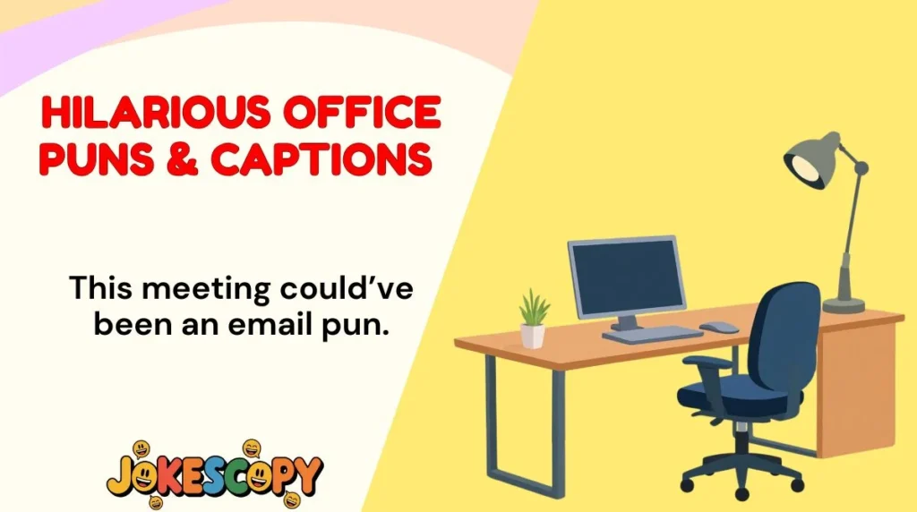 162+ Funny Office Puns & Jokes to Brighten Your Workday for 2025 😂 ️
