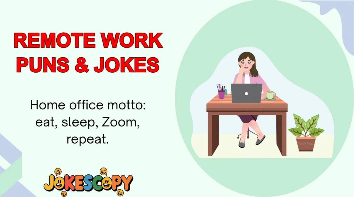 165+ Remote Work Puns & Jokes to Make You LOL at Your Home Office for ...